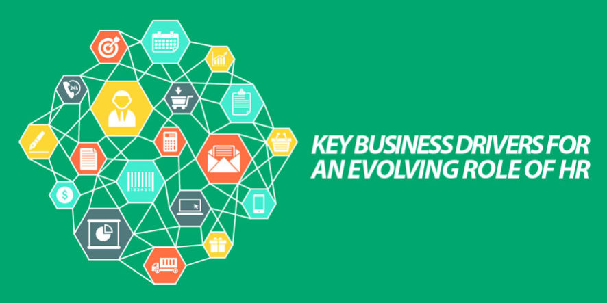 Key Business Drivers for an Evolving Role of HR - Taskforce HR Key Business Drivers for an Evolving Role of HR - Taskforce HR